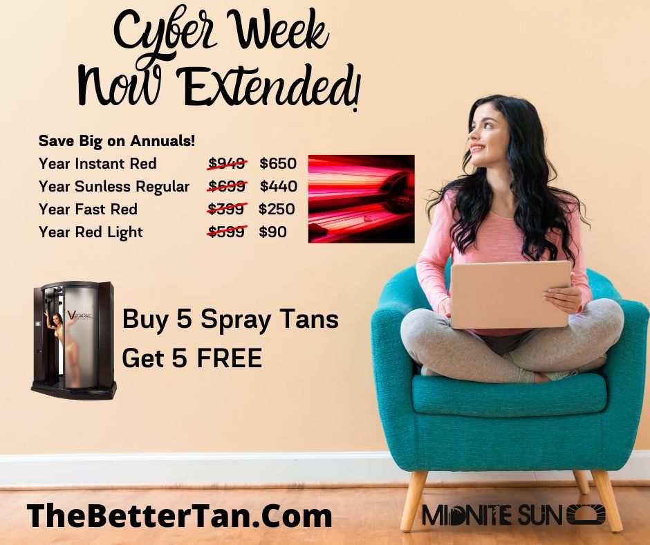 Cyber week extended tanning - Midnite Sun
